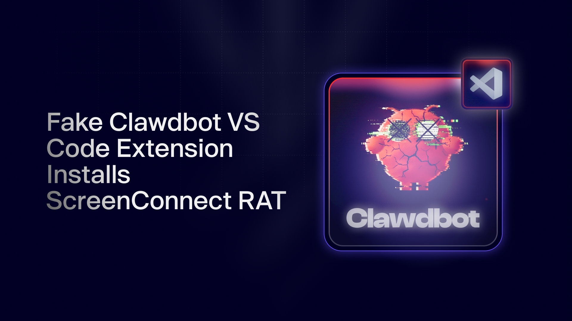 Fake Clawdbot VS Code Extension Installs ScreenConnect RAT